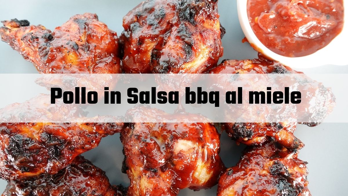 Pollo in Salsa Barbecue al Miele • Abruzzo BBQ